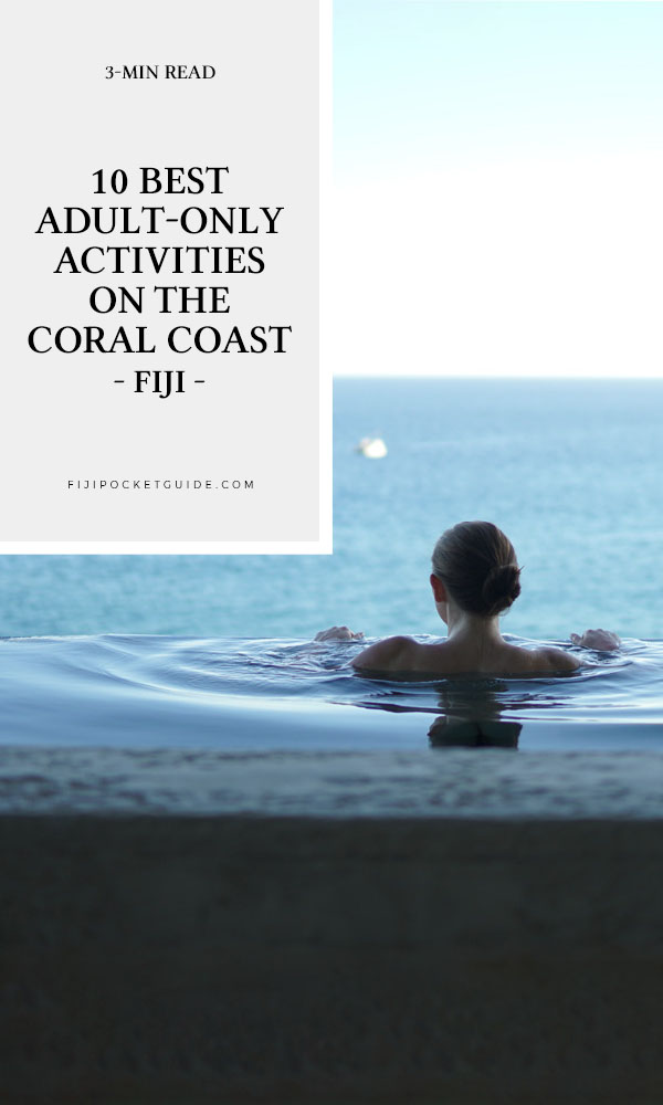10 Adult-Only Activities on the Coral Coast - Fiji Pocket Guide