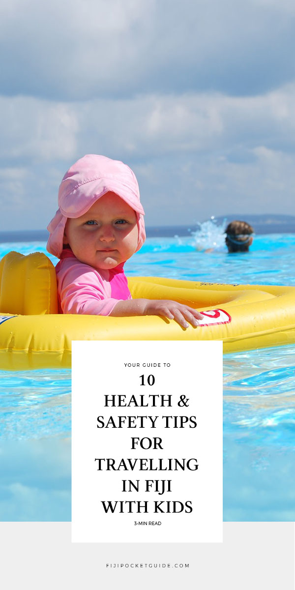 10 Health & Safety Tips for Travelling in Fiji with Kids - Fiji Pocket ...